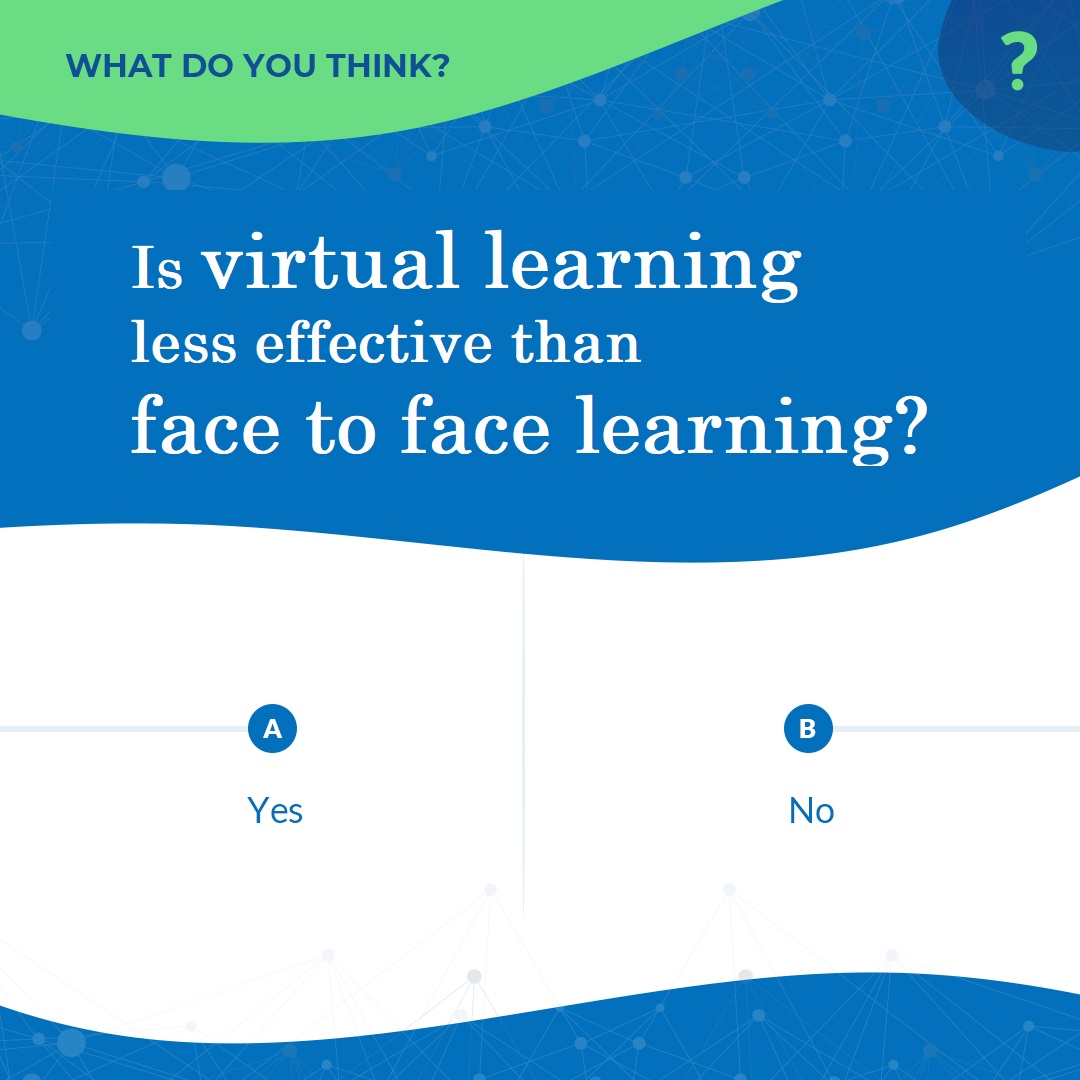 VIRTUAL vs FACE TO FACE LEARNING?!